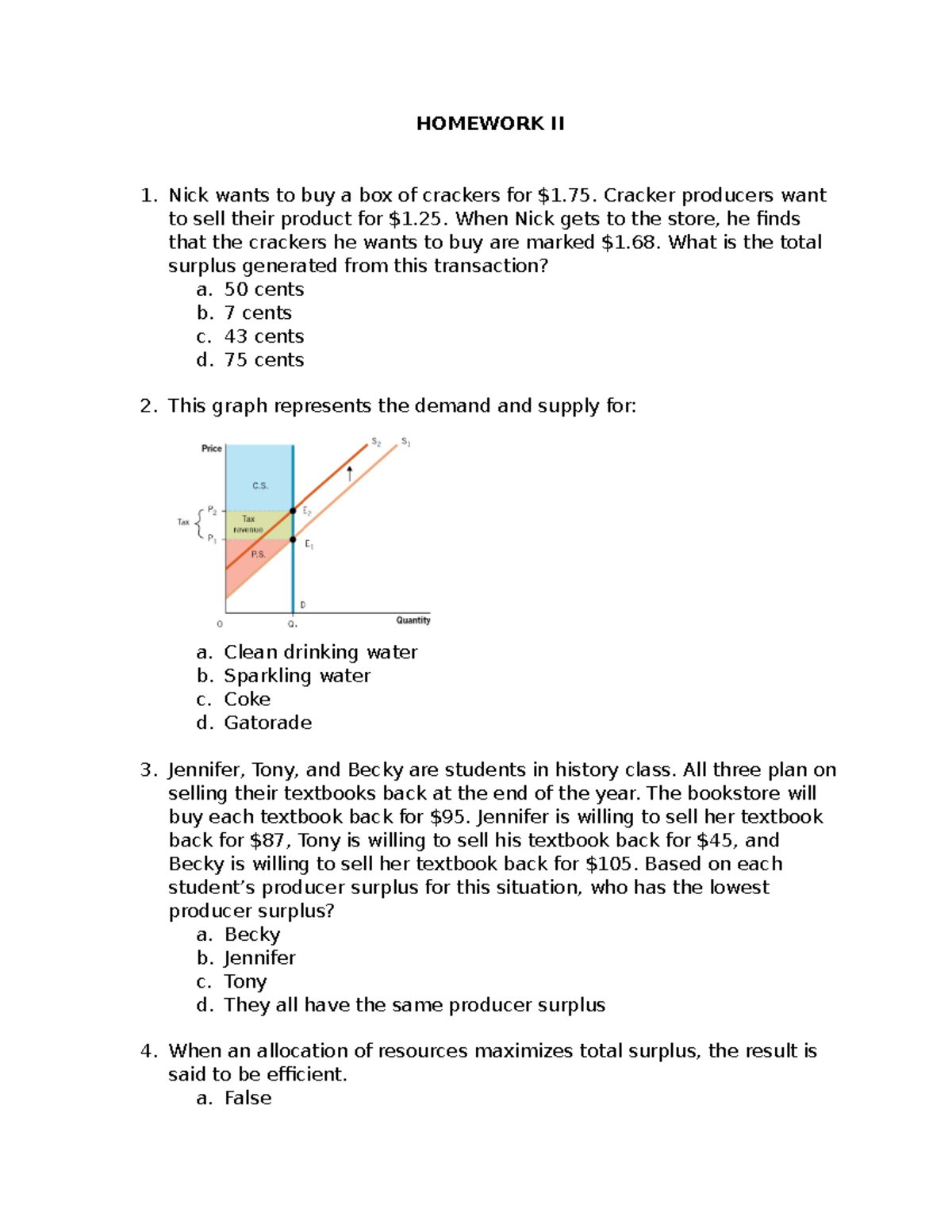 Homework II Questions - HOMEWORK II Nick wants to buy a box of crackers ...