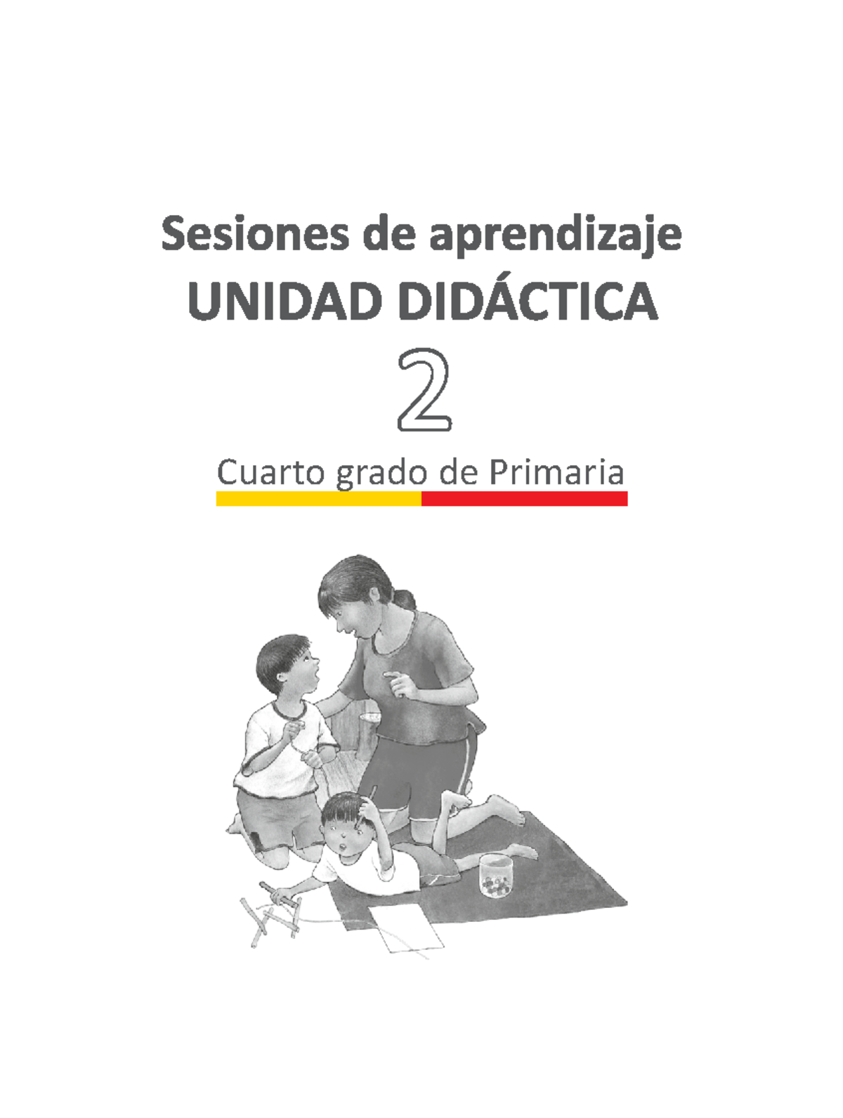 Cuarto Grado - Unidad Didáctica 2: Planificación y Sesiones de Aprendizaje - Studocu