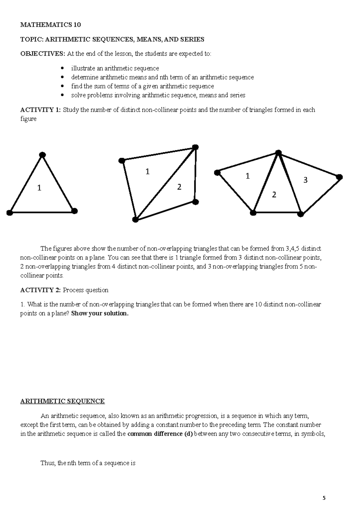 Week 2-3 - N/A - MATHEMATICS 10 TOPIC: ARITHMETIC SEQUENCES, MEANS, AND SERIES OBJECTIVES: At ...