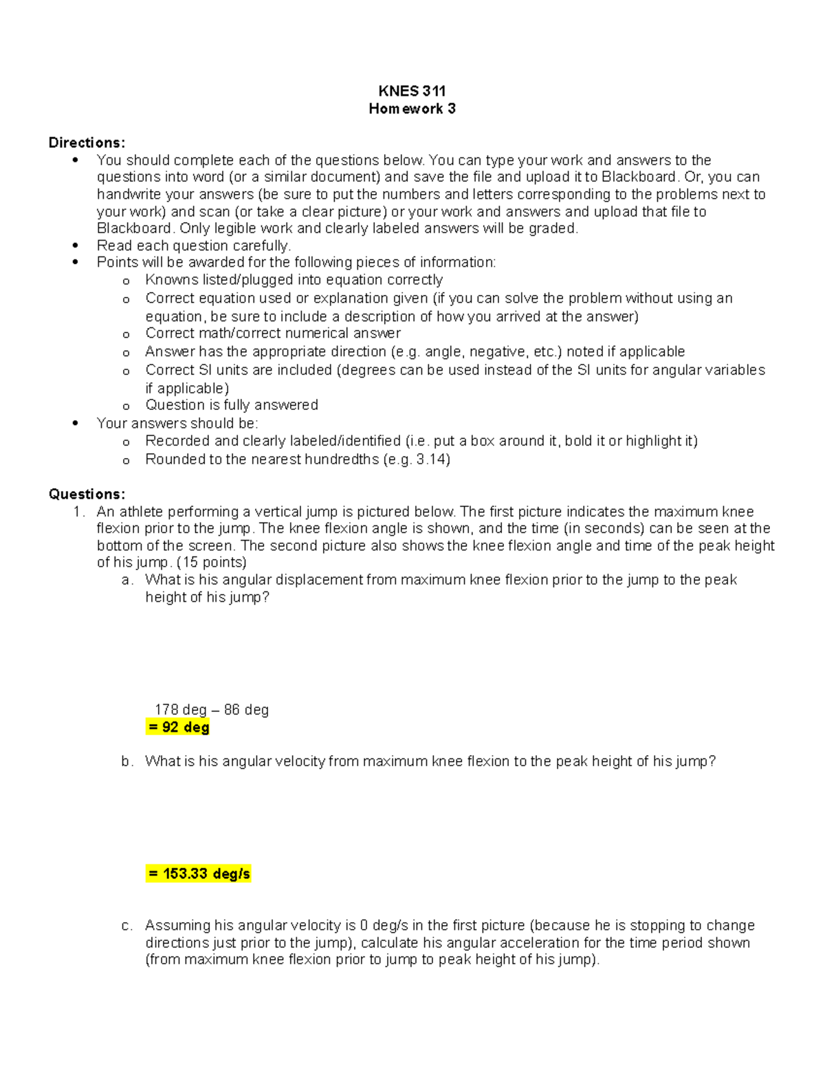 Homework 3 Biomechanics - KNES 311 Homework 3 Directions: You should ...