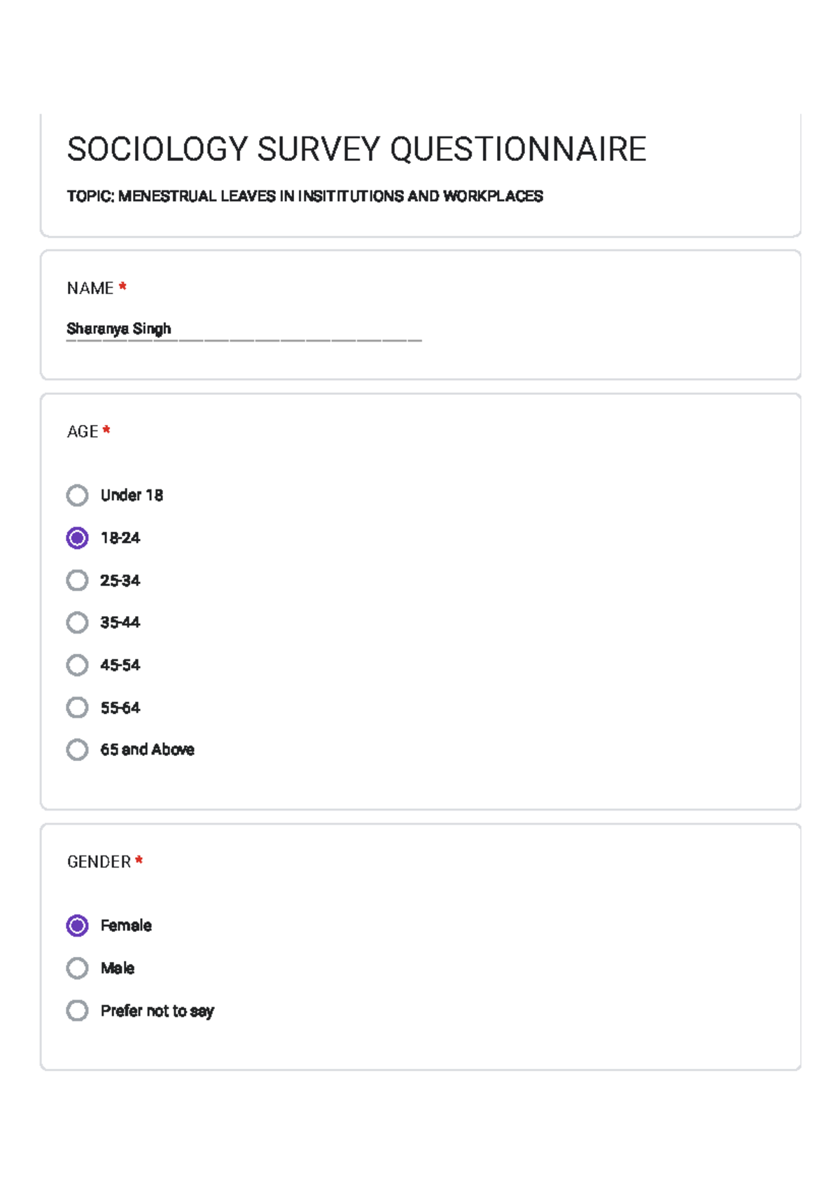 Sociology Survey Questionnaire - Sharanya Singh Under 18 18- 25- 35- 45 ...