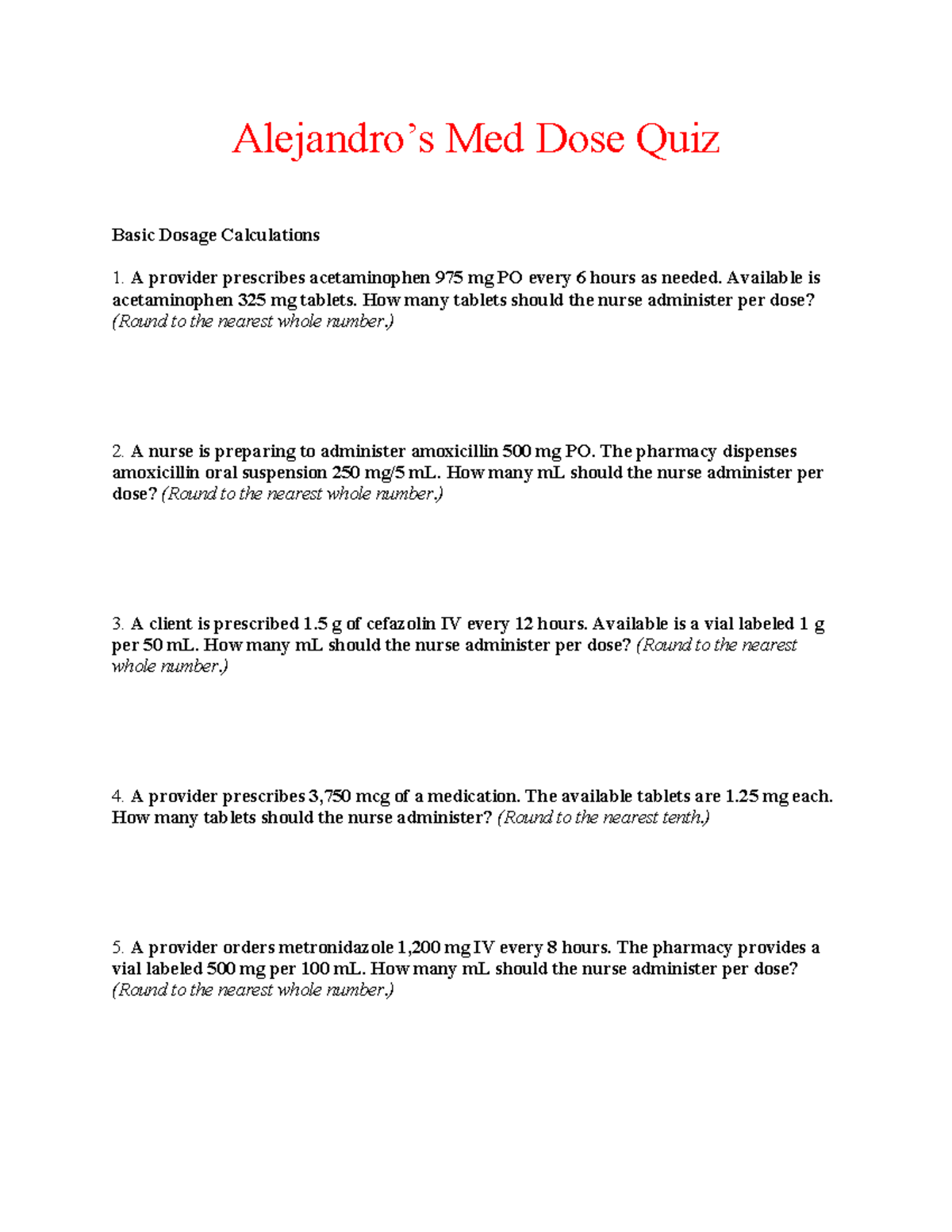 Med Dose Quiz #3 - Practice Questions for Dosage Calculations - Studocu