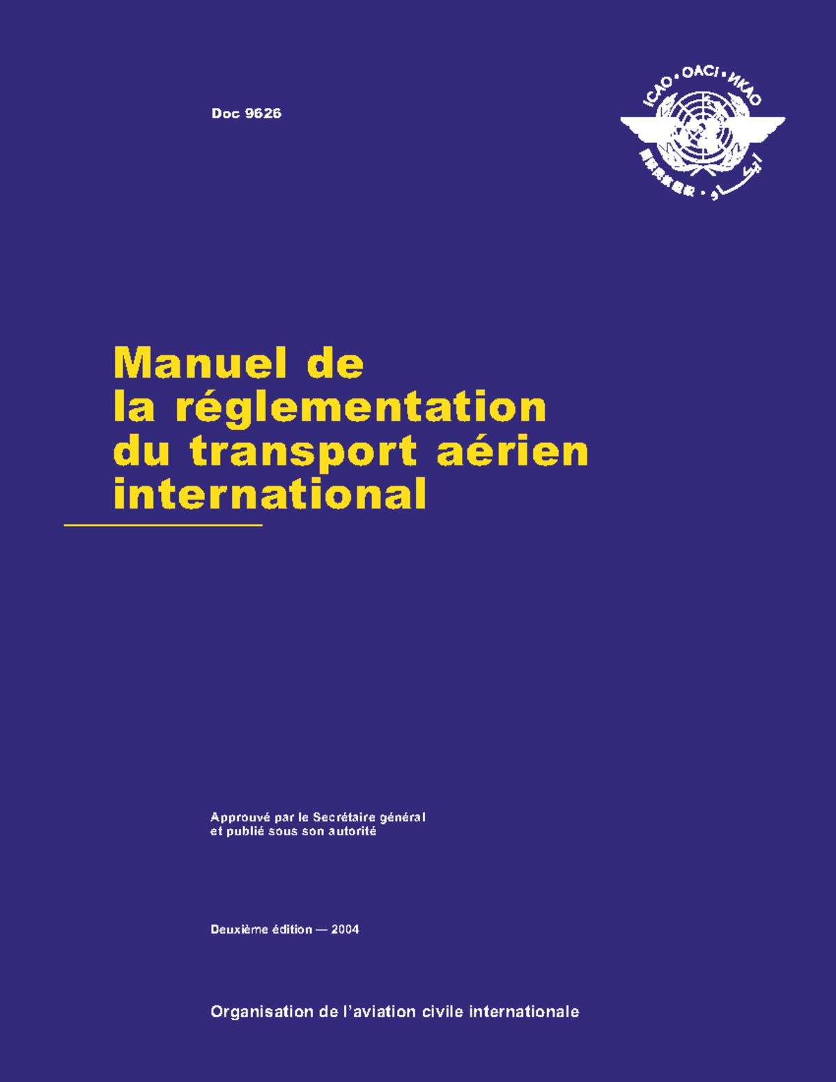 Manuel de réglementation du transport aérien international - Doc 9626 ...