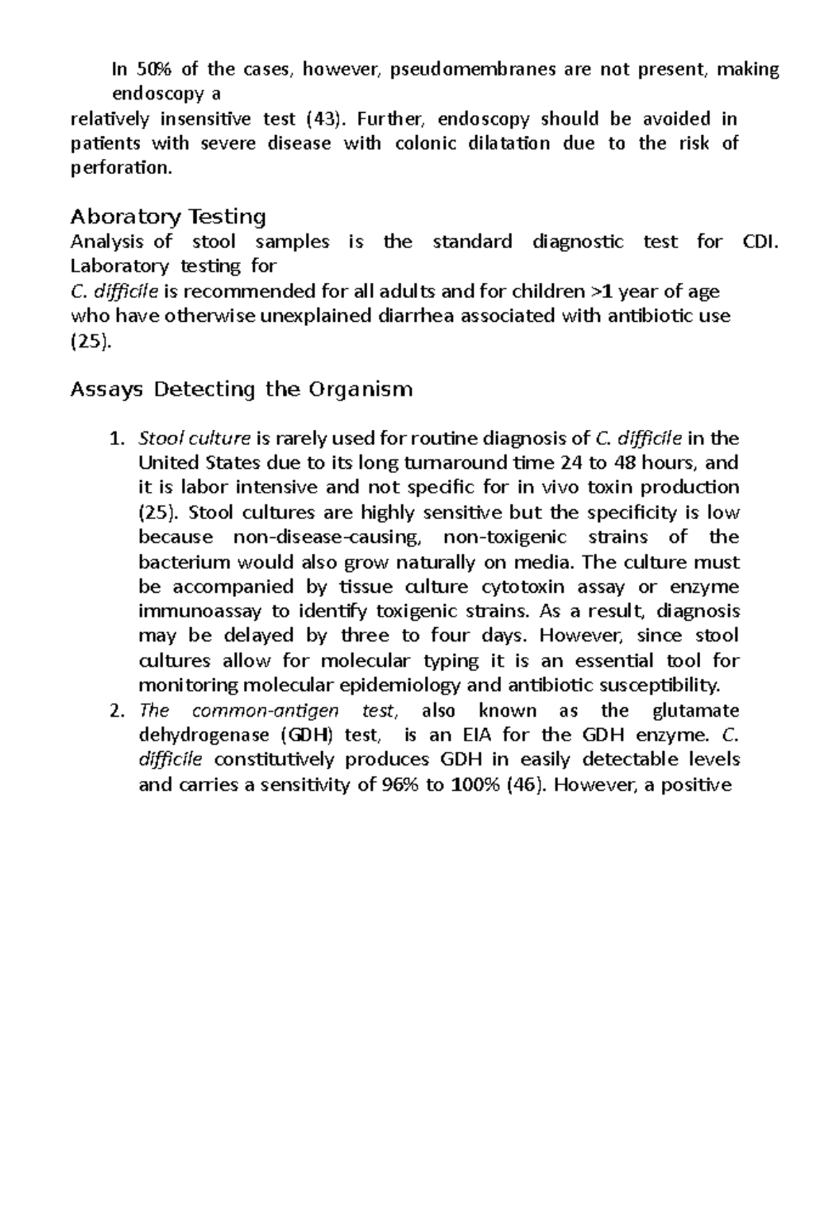 Assays Detecting the Organism - In 50% of the cases, however ...