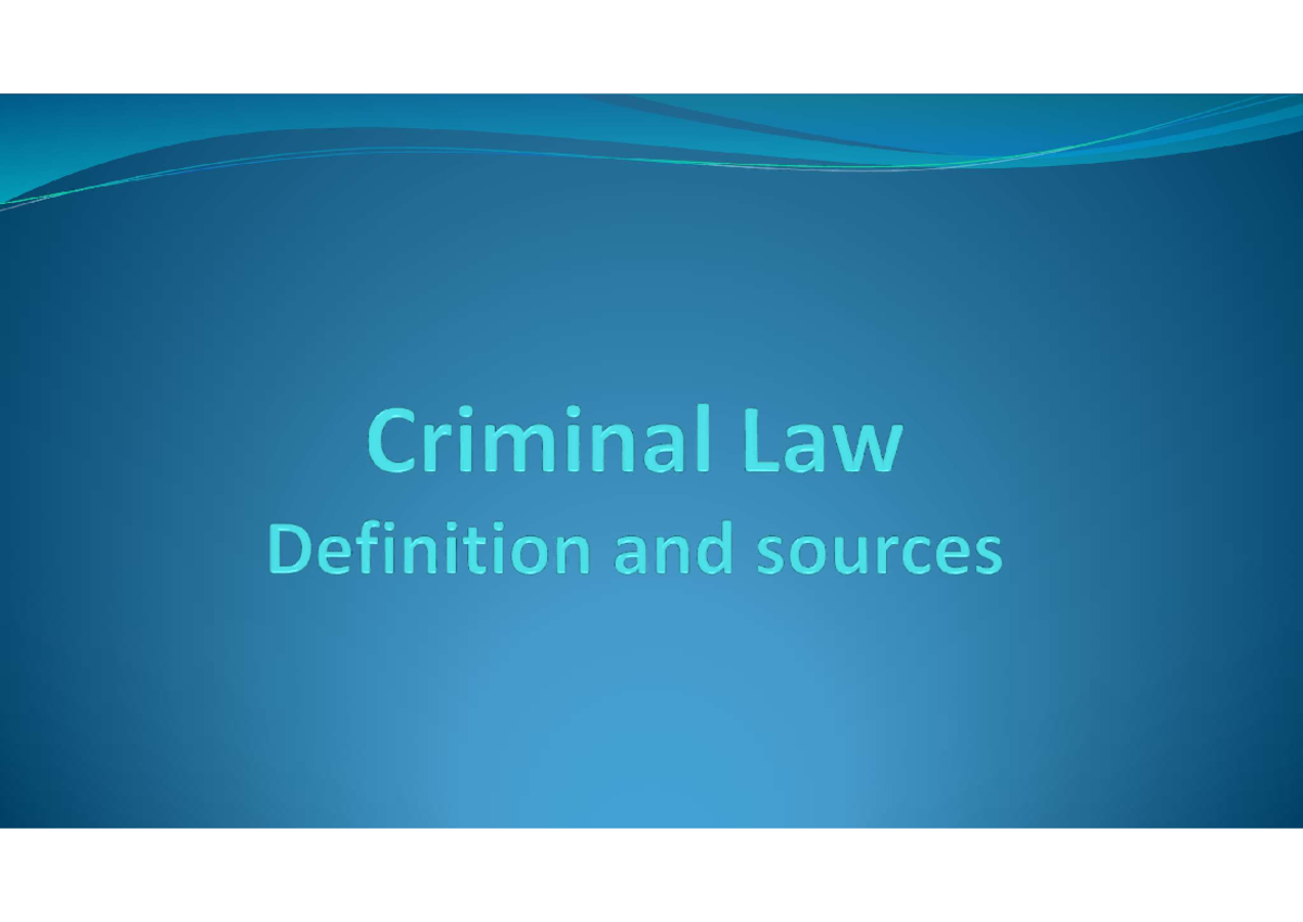 criminal-law-overview-key-concepts-sources-final-exam-studocu