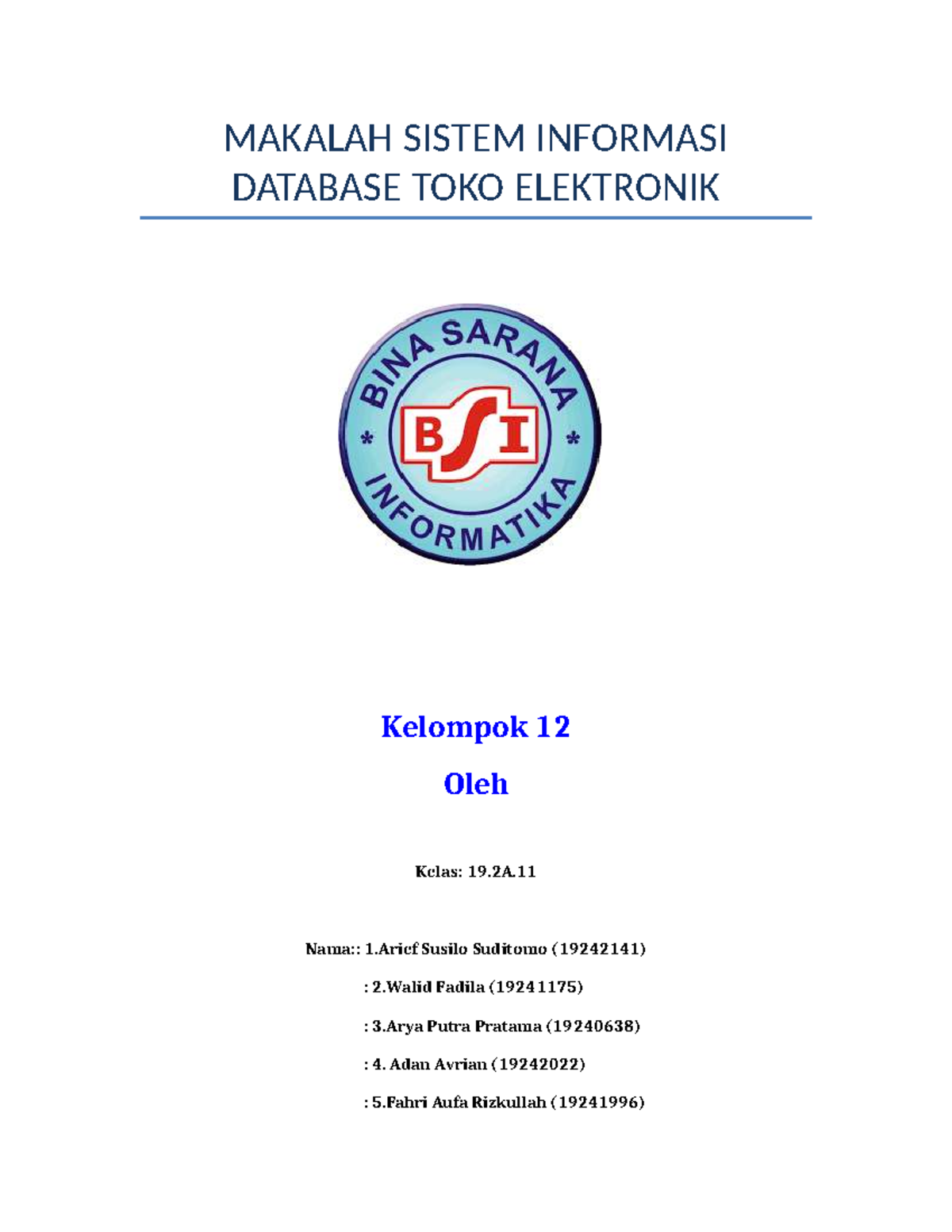 MAKALAH SISTEM INFORMASI DATABASE TOKO ELEKTRONIK (SBD 19.2A.11) - Studocu