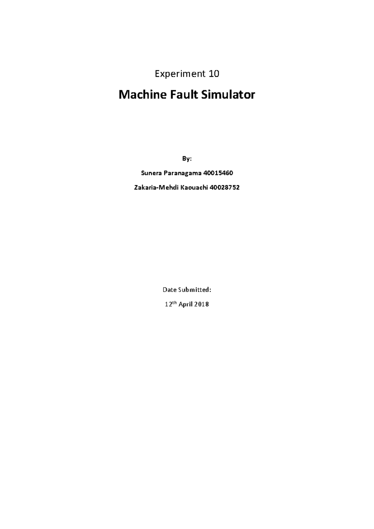 Mech 343 Lab 10 - lab report experiment 10 - Experiment 10 Machine Fault Simulator By: Sunera ...