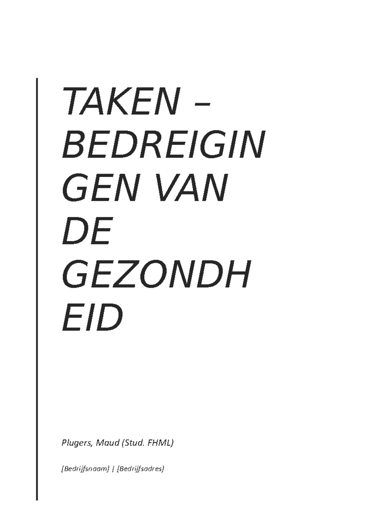 Gezondheid Bedreigingen in Nederland: Analyse en Discussie (GHZ101 ...