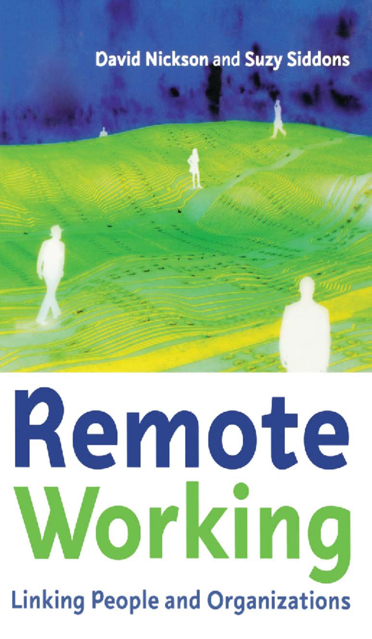 Remote Working: Linking People & Organizations Overview - Studocu