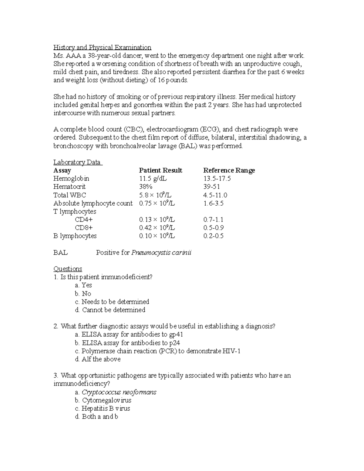 Case study - thank you - History and Physical Examination Ms. AAA a 38-year-old dancer, went to ...