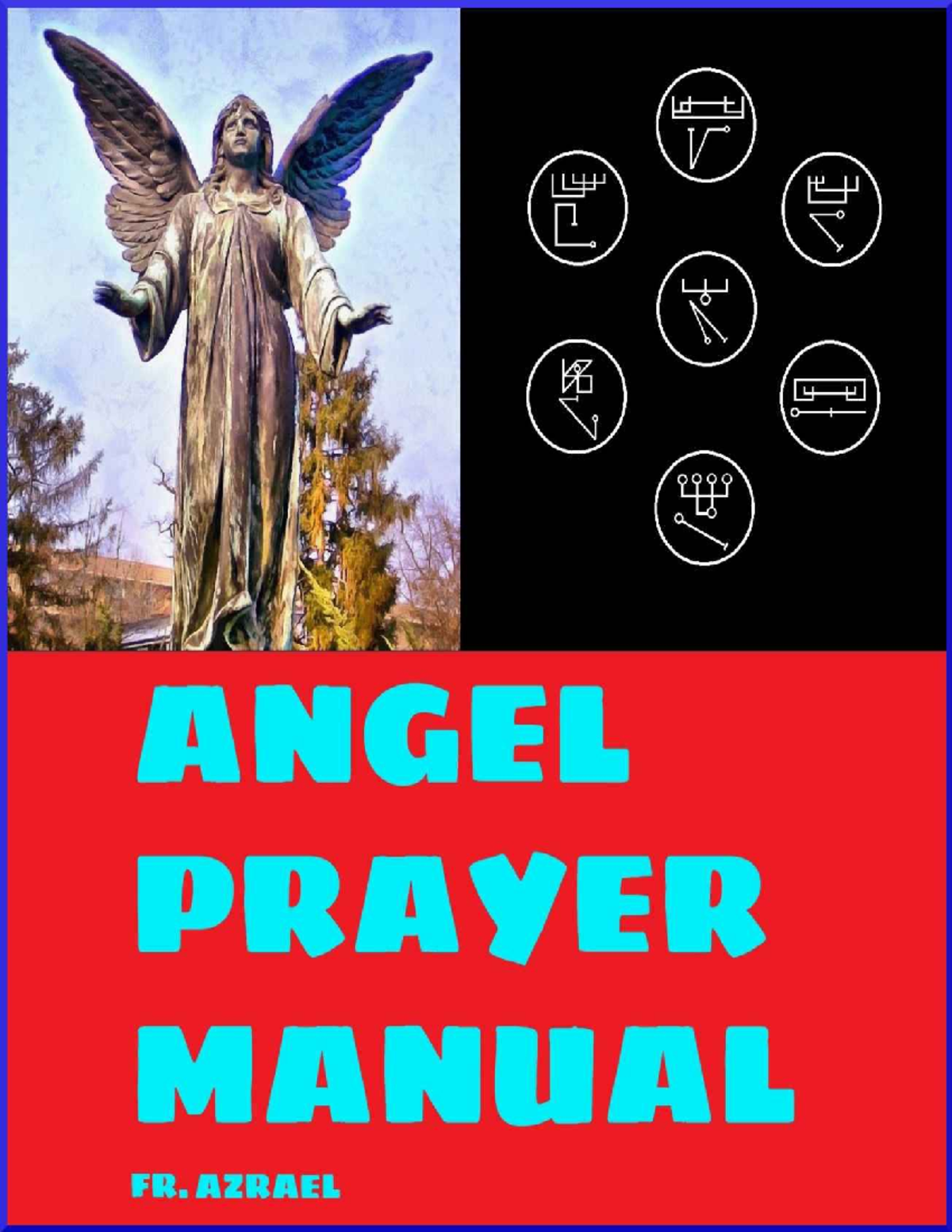 Angel Prayer Manual by Frater Azrael: A Guide to Divine Assistance ...