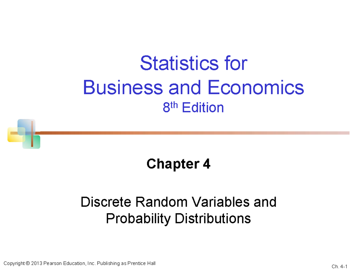 Statistics for Business and Economics 8th Ed. Ch. 4: Discrete Random ...