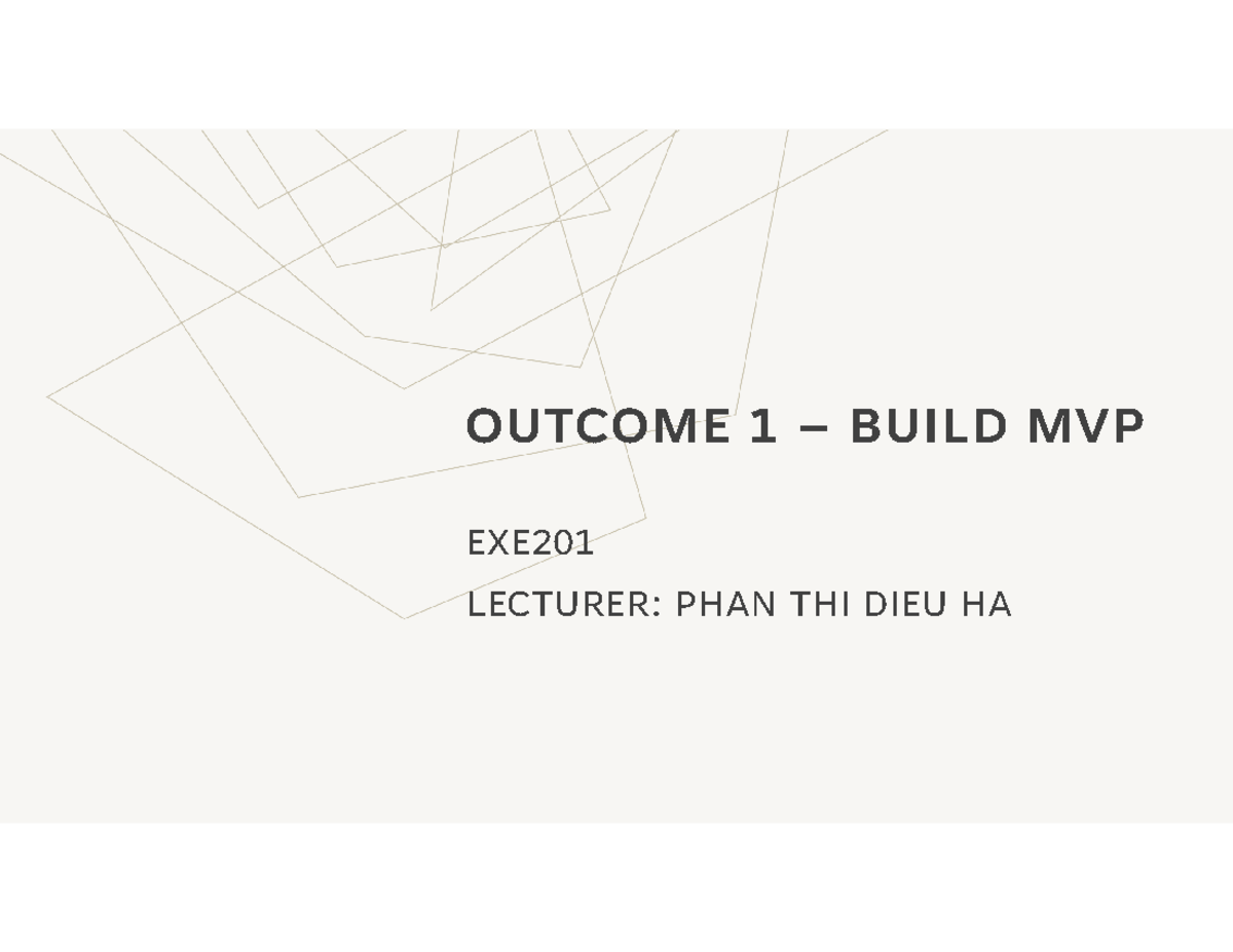 EXE201-Outcome 1: Building MVP Concepts and Processes - Studocu