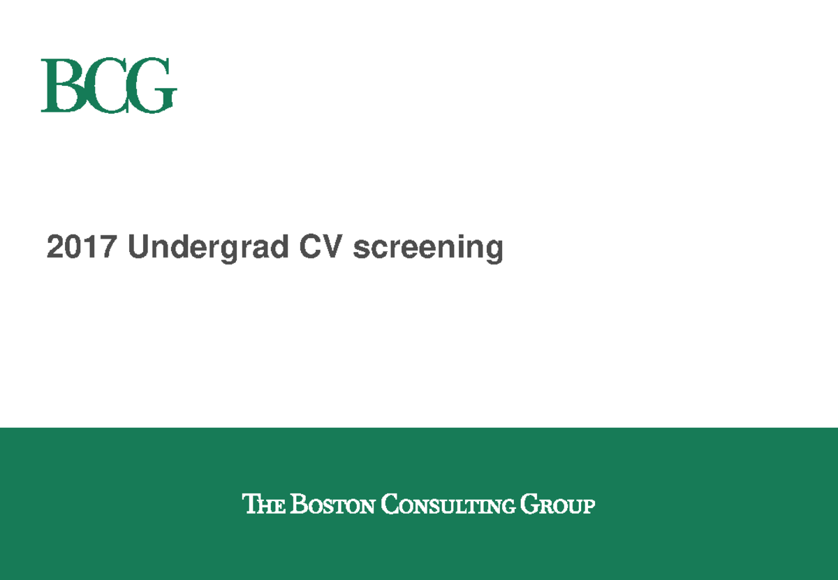 BCG Recruiting Model: 2017 Undergrad CV Screening Process Overview ...