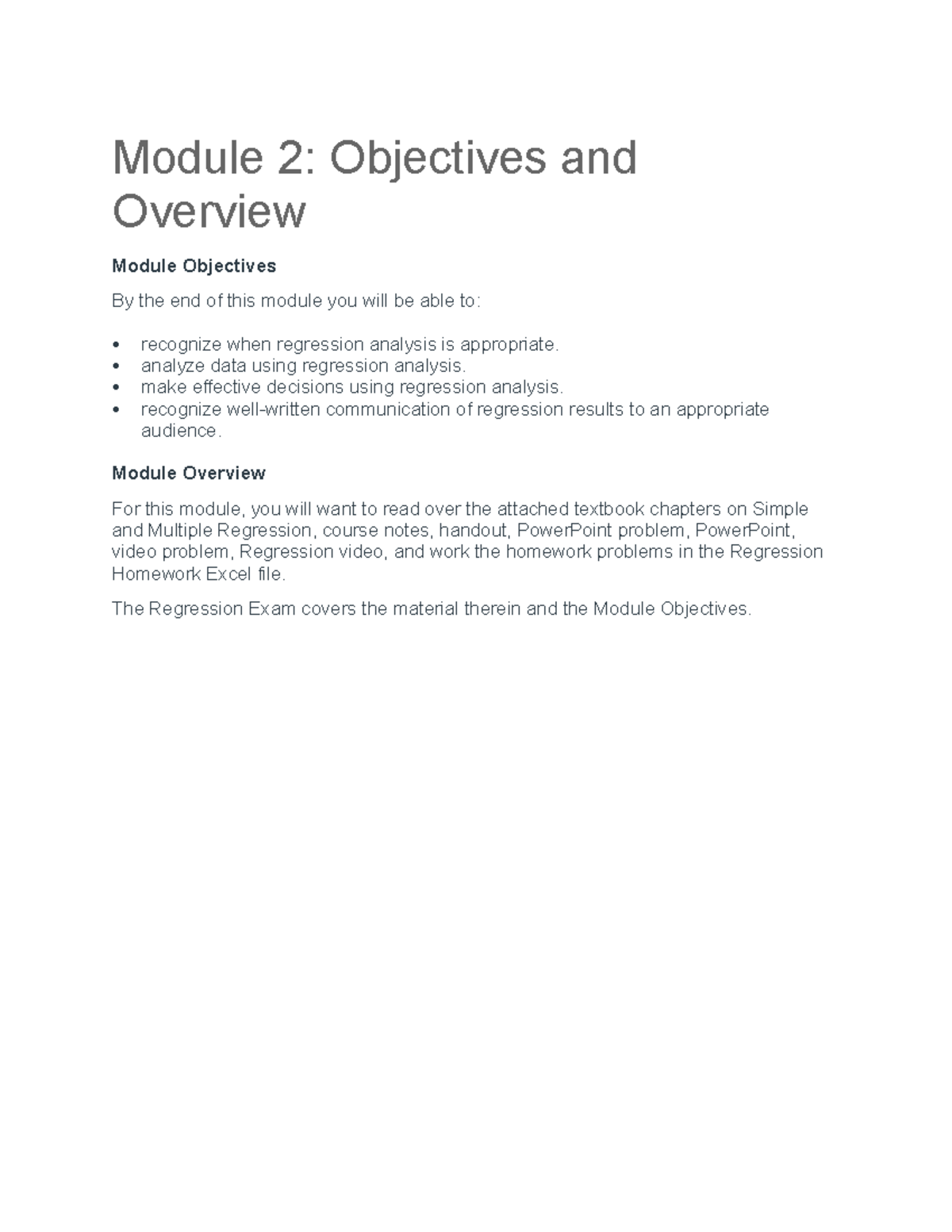 Objectives - learning goals for the course - Module 2: Objectives and Overview Module Objectives ...