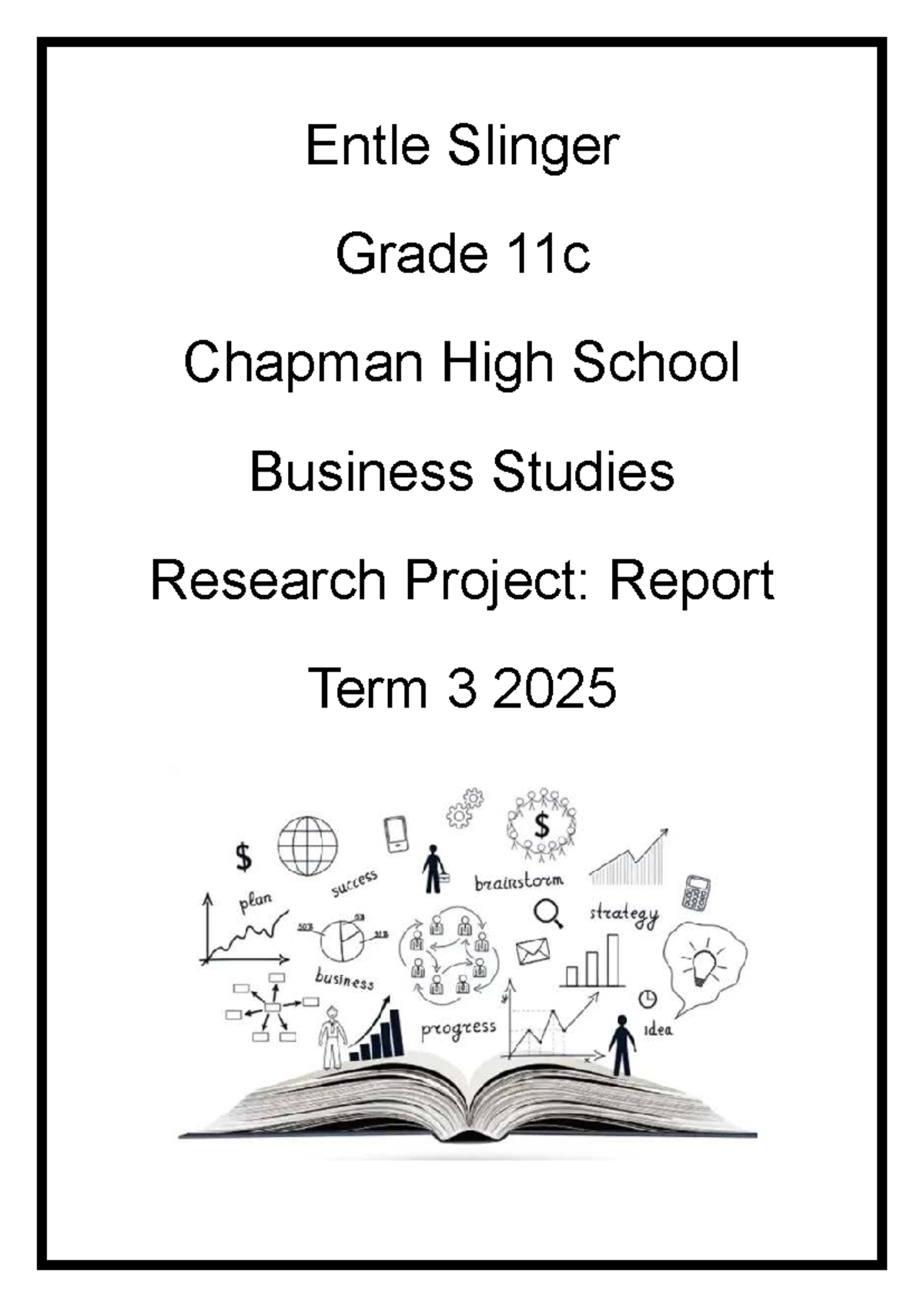 Entle Slinger - Grade 11c Business Studies Research Project Term 3 2025 ...