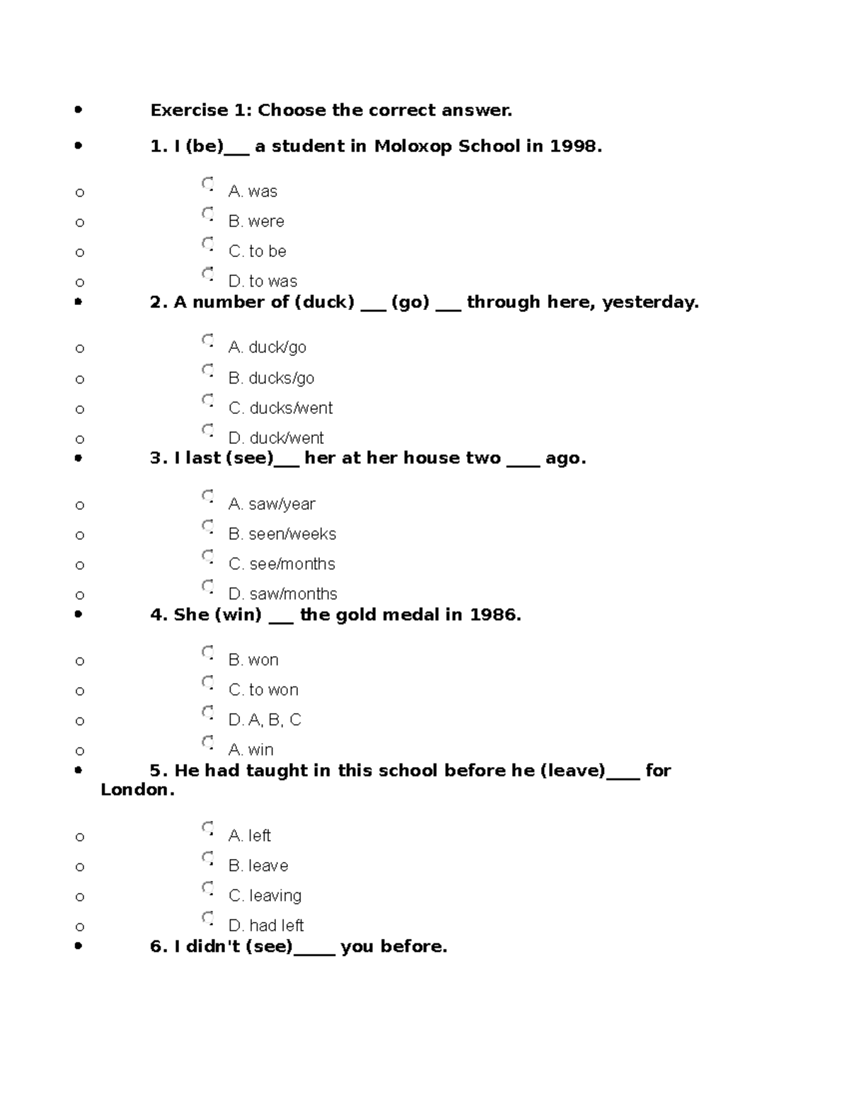 Exercise 1 - Exercise 1: Choose the correct answer. 1. I (be)___ a ...