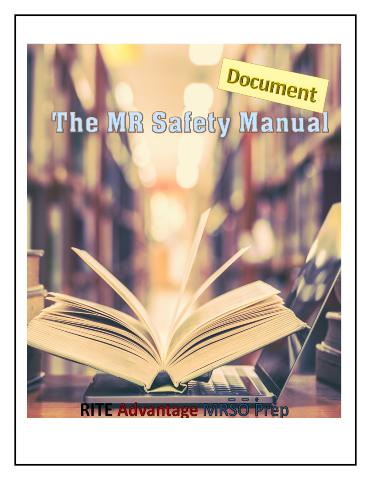 ACR Guidance Document on MR Safety 2013: Key Insights & Guidelines ...