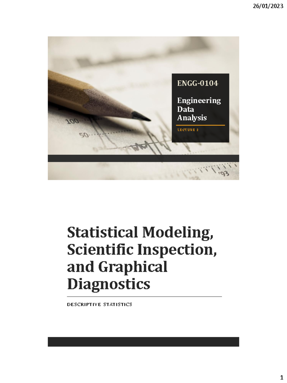 ENGG 0104 - Unit 1 - Lecture 3: Statistical Modeling & Descriptive ...