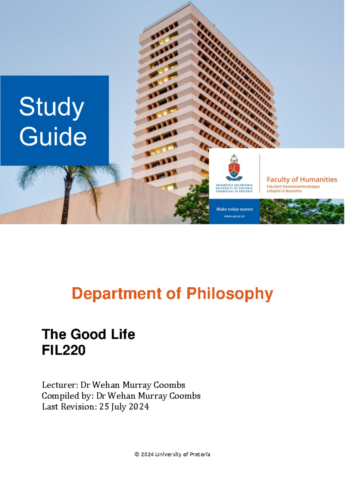 FIL220 Study Guide - Updated 25 July - Department of Philosophy The Good Life FIL Lecturer: Dr ...