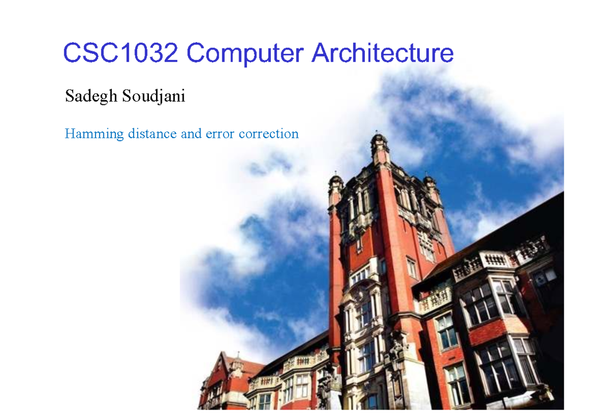 CSC1032 Computer Architecture: Hamming Distance & Error Correction ...