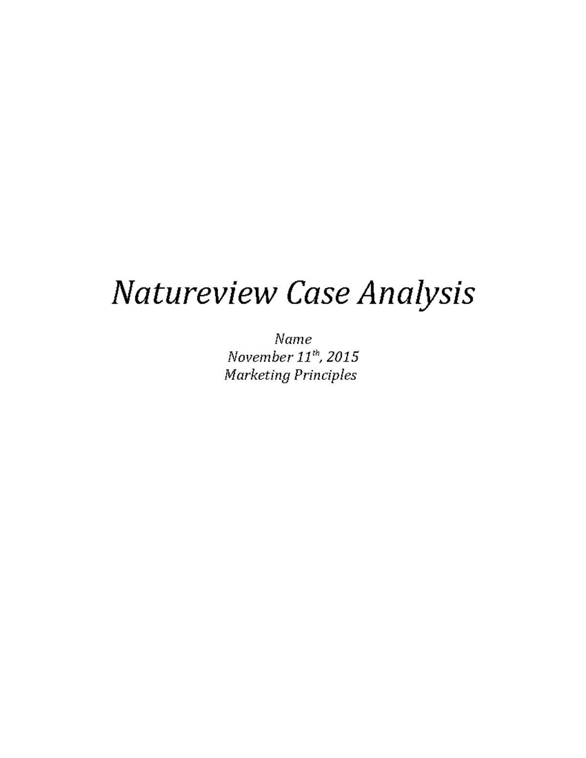 Natureview Case Study - Grade: A- Natureview Case Analysis Name November 11th, 2015 Marketing ...