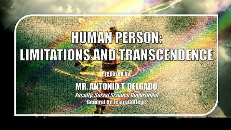 HUMAN PERSON: LIMITATIONS & TRANSCENDENCE - PHIL 100N Lecture Notes ...