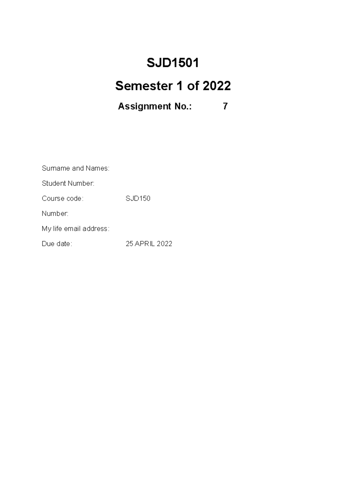 SJD1501 Assignment 7 - SJD Semester 1 of 2022 Assignment No.: 7 Surname and Names: Student ...