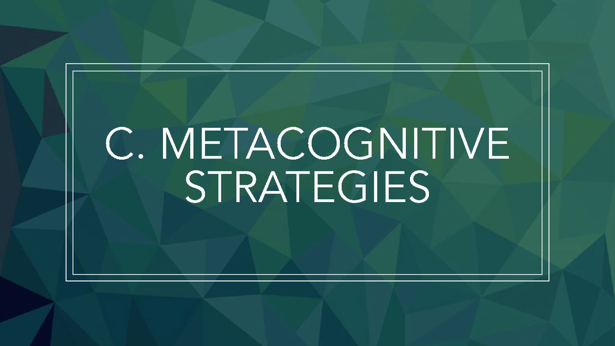 3. Metacognitive Strategies: Enhancing Learning Awareness - Studocu