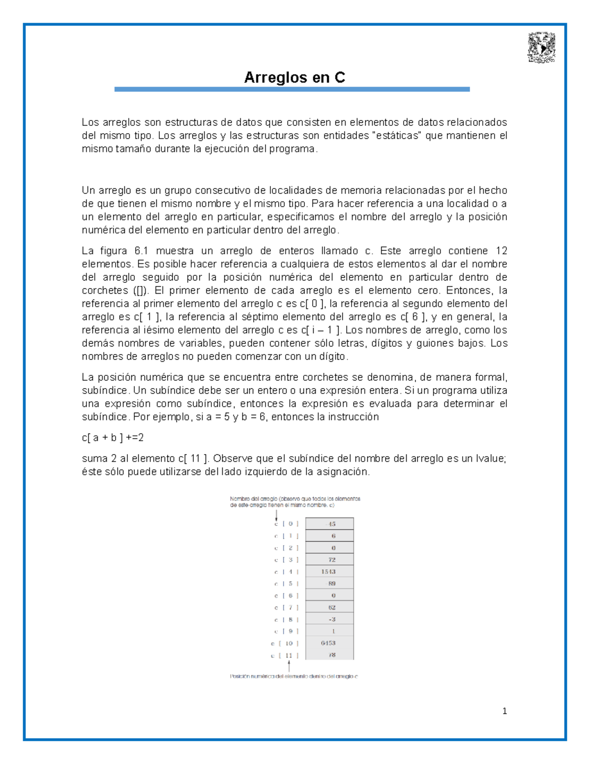 Declaración de arreglos en lenguaje C - Arreglos en C Los arreglos son ...