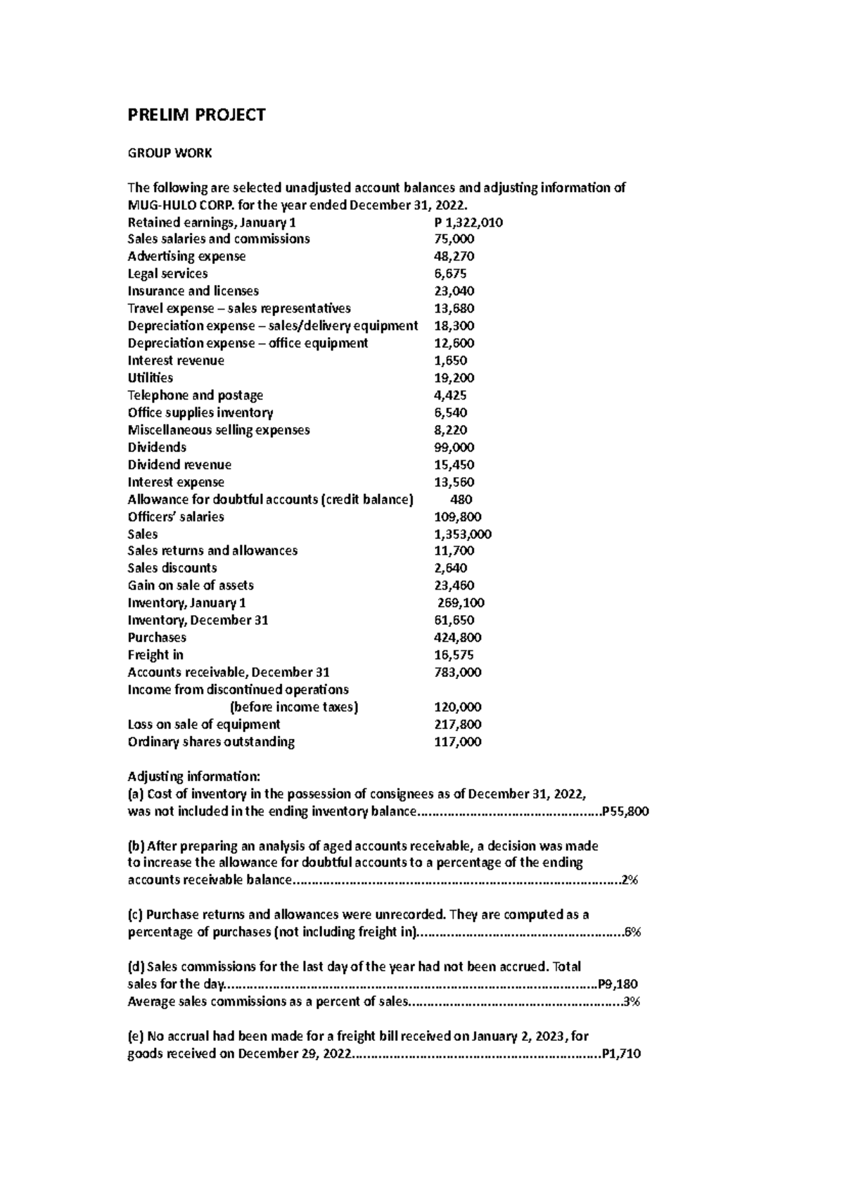 Prelim- Project-SY2022-23 - PRELIM PROJECT GROUP WORK The following are selected unadjusted ...