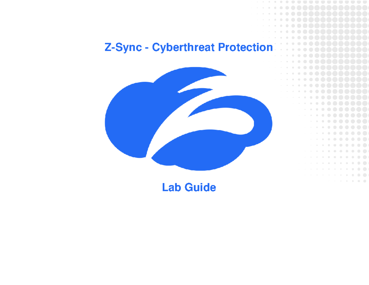 Z-Sync CYB 101: Cyberthreat Protection Lab Guide v1 - Hands-On ...