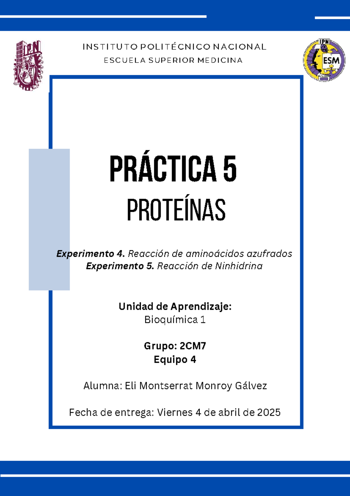 Practica 5 Bioquimica 2CM7 - PRÁCTICA 5 Unidad de Aprendizaje: Bioquímica 1 Grupo: 2CM Equipo 4 ...