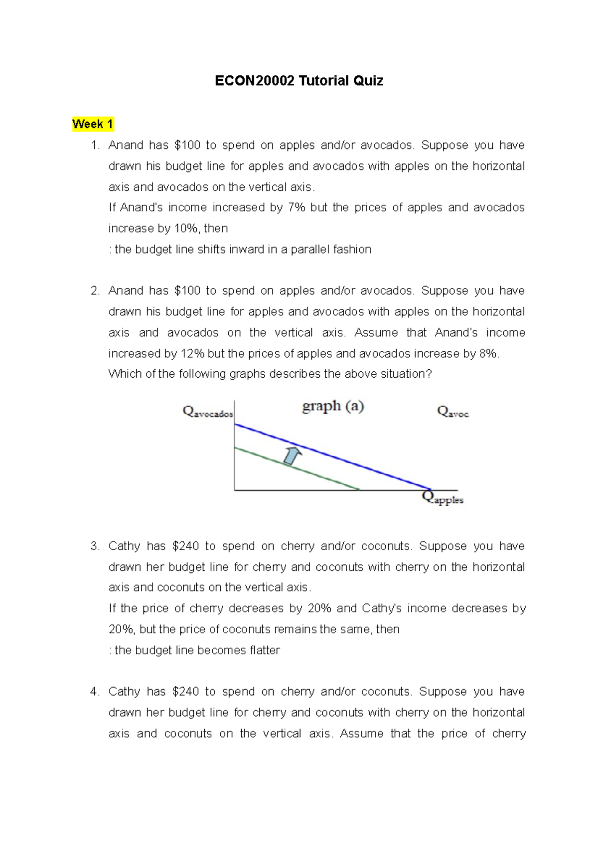 ECON2000 2 Tutorial Quiz - ECON20002 Tutorial Quiz Week 1 1. Anand has ...