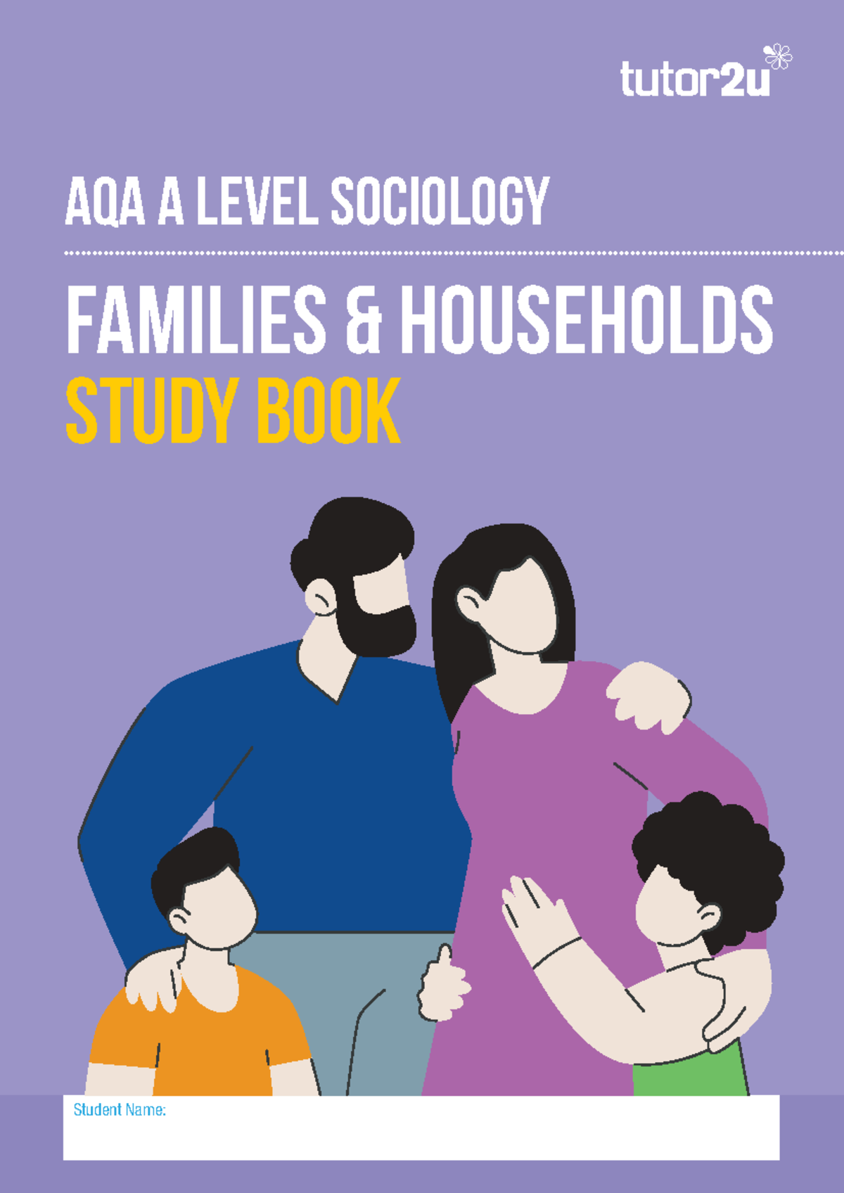AQA A Level Sociology: Families & Households Study Guide - Studocu