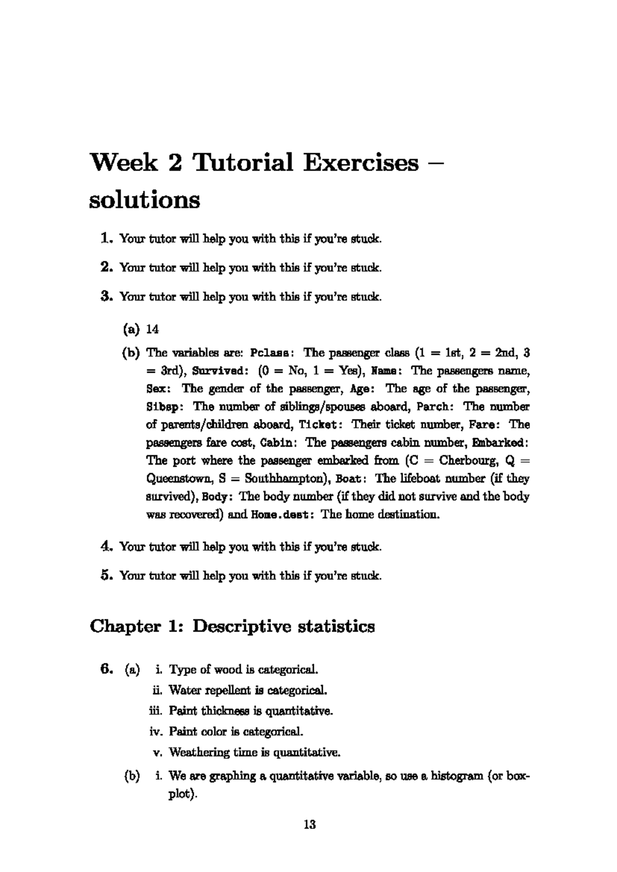 Week2 tutorial solutions - Week 2 Tutorial Exercises solutions 1. Your ...