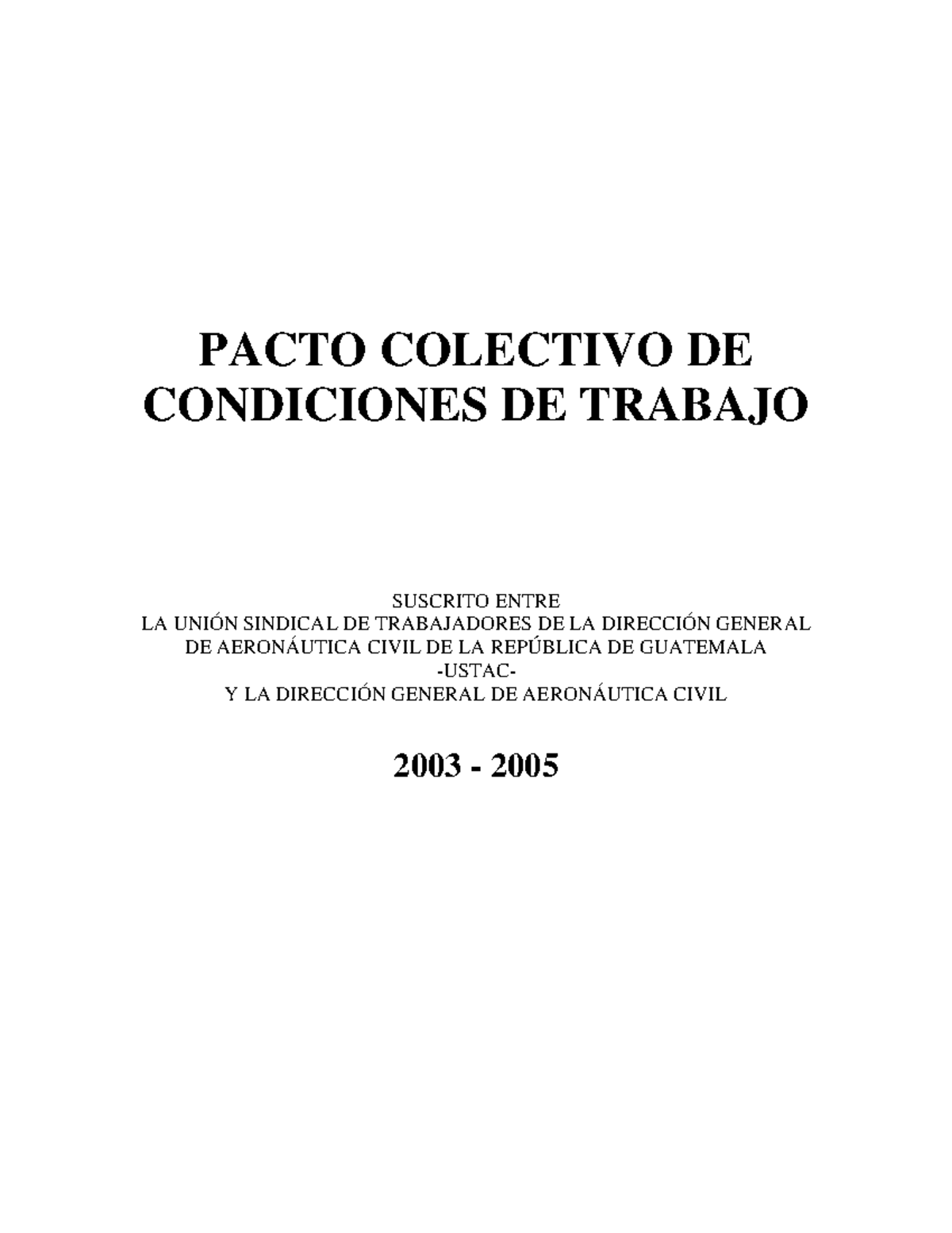 Pacto Colectivo de Condiciones de Trabajo USTAC 2003-2005 - Studocu