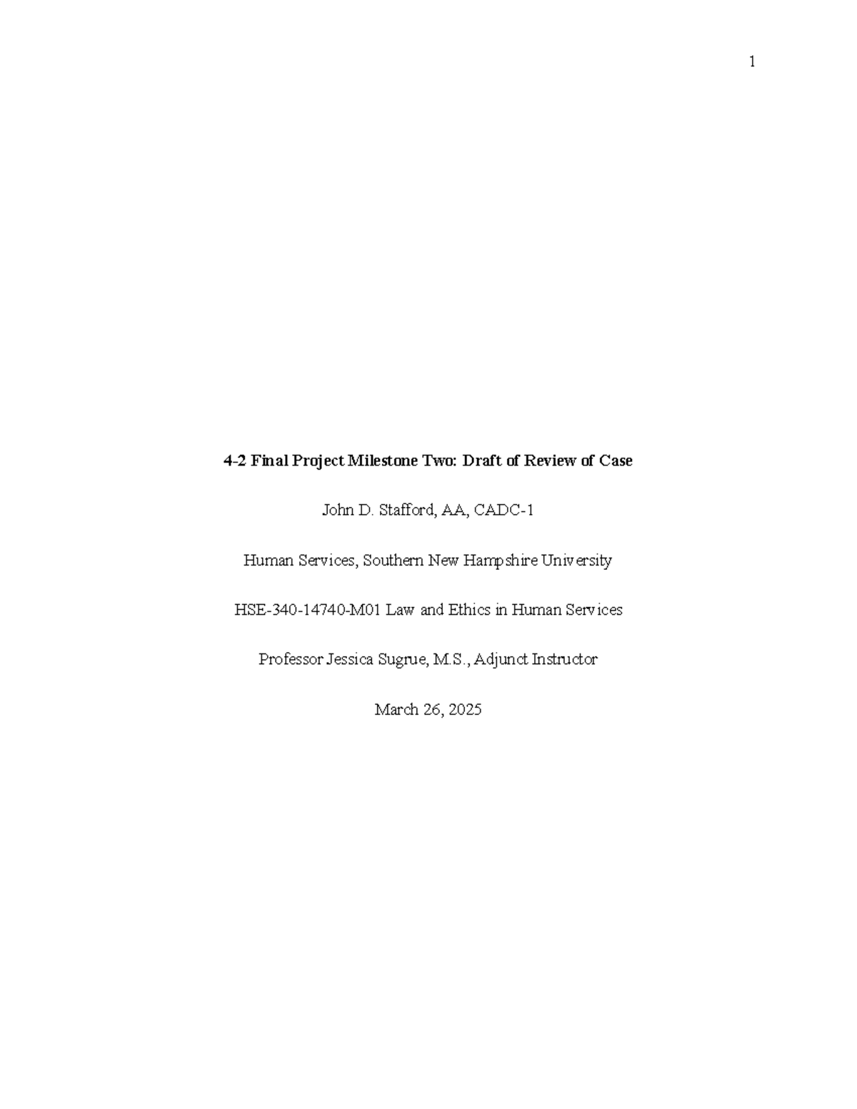 HSE 340 Final Project Milestone 2: Case Review of John D. Stafford ...