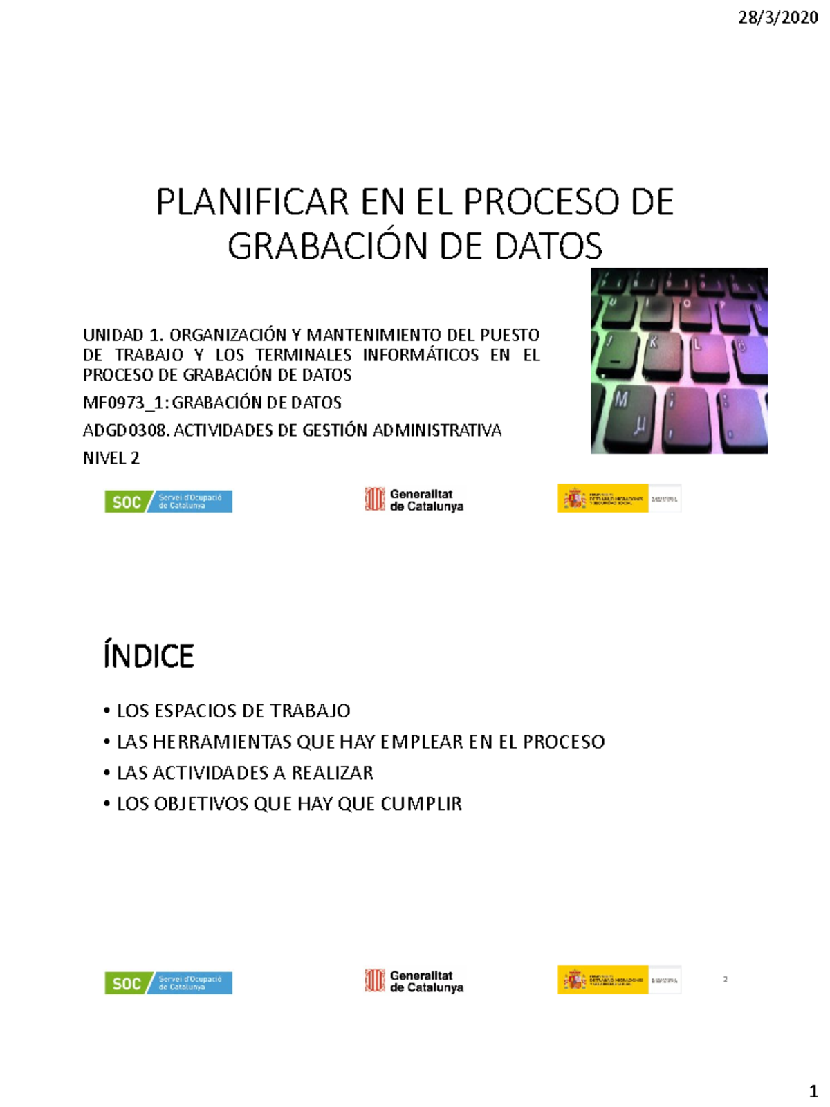 MF0973 1 - Grabación de Datos - PLANIFICAR EN EL PROCESO DE GRABACI”N DE DATOS UNIDAD 1. - Studocu