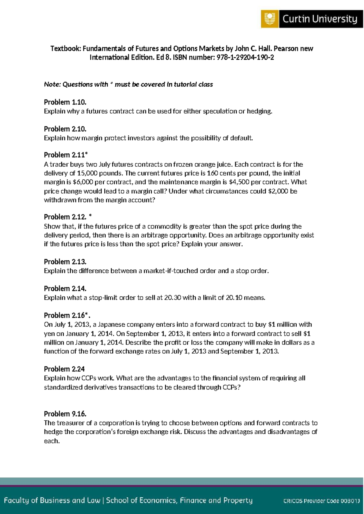 Tutorial 1 Questions - Textbook: Fundamentals of Futures and Options ...