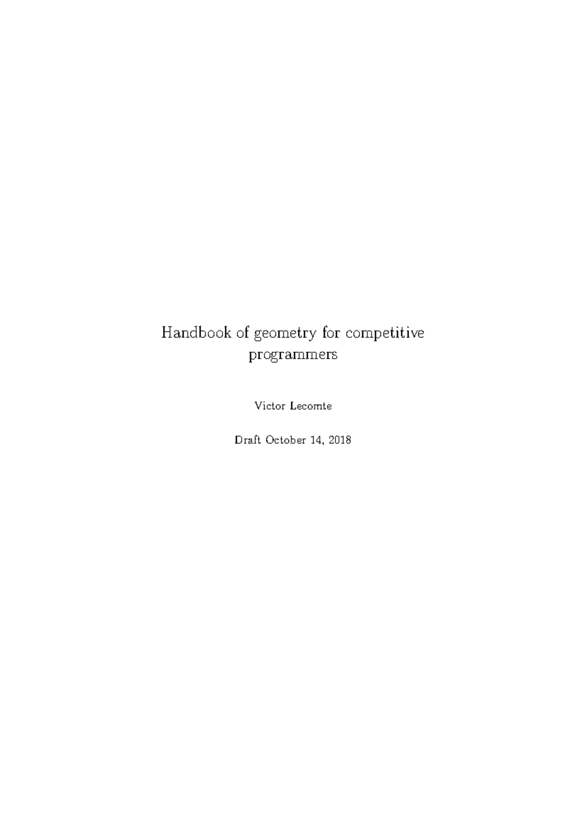 Geometry CP - Handbook of geometry for competitive programmers Victor Lecomte Draft October 14 ...