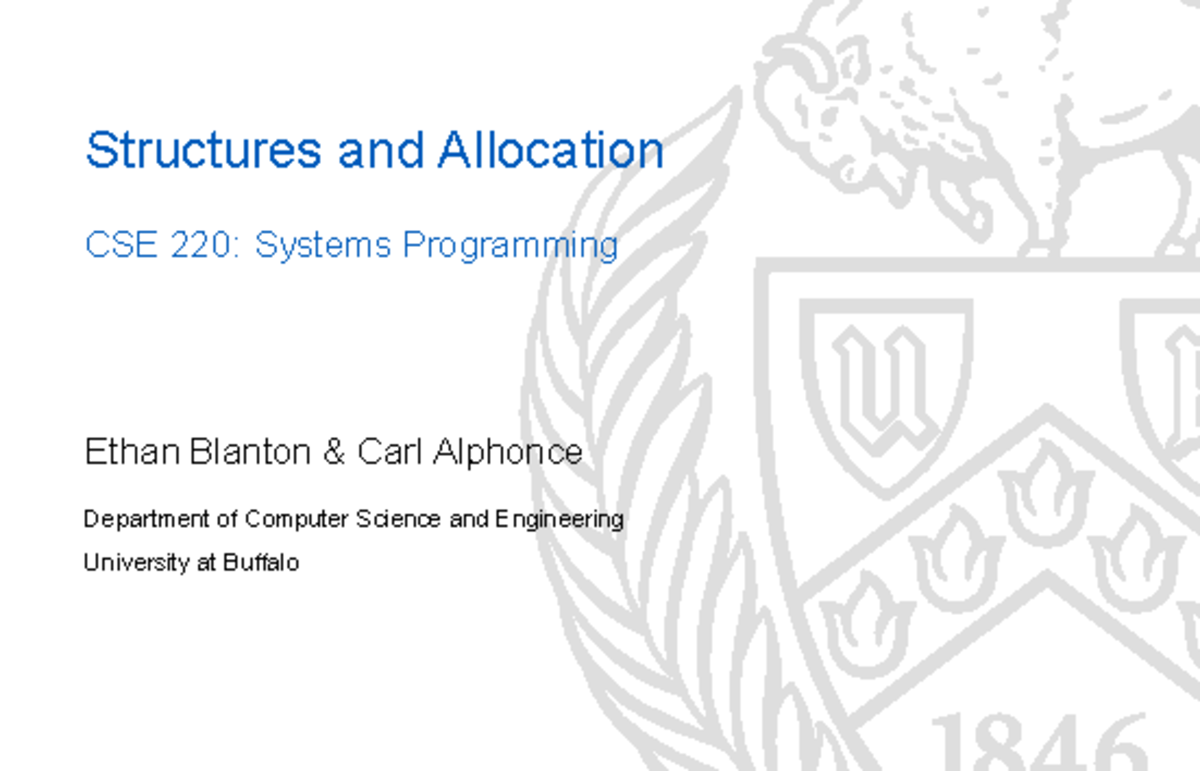 CSE 220: Systems Programming - Structures and Memory Allocation Guide - Structures and ...