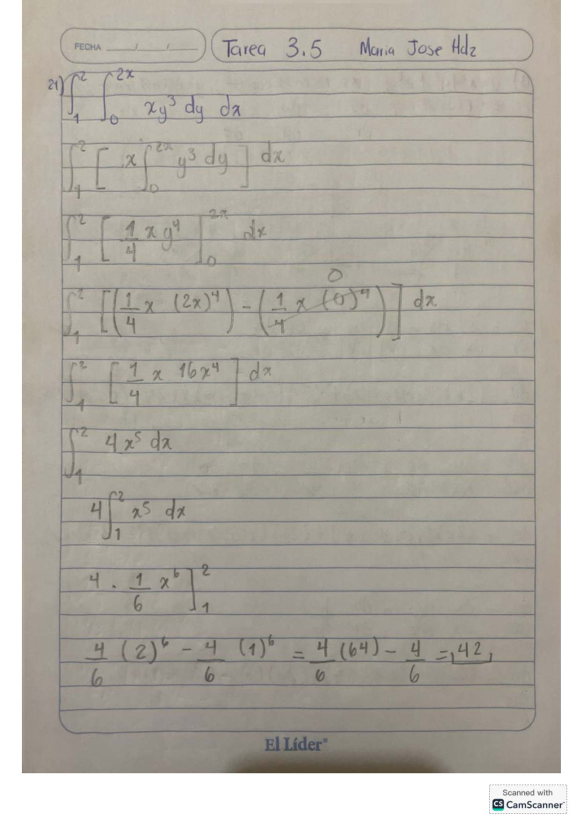 Tarea 3.5 tarea de calculo - FECHA / / Tarea 3 Maria Jose Hdz 2x 21) T 1 0 xy3 dy dx f [x]" Zx ...