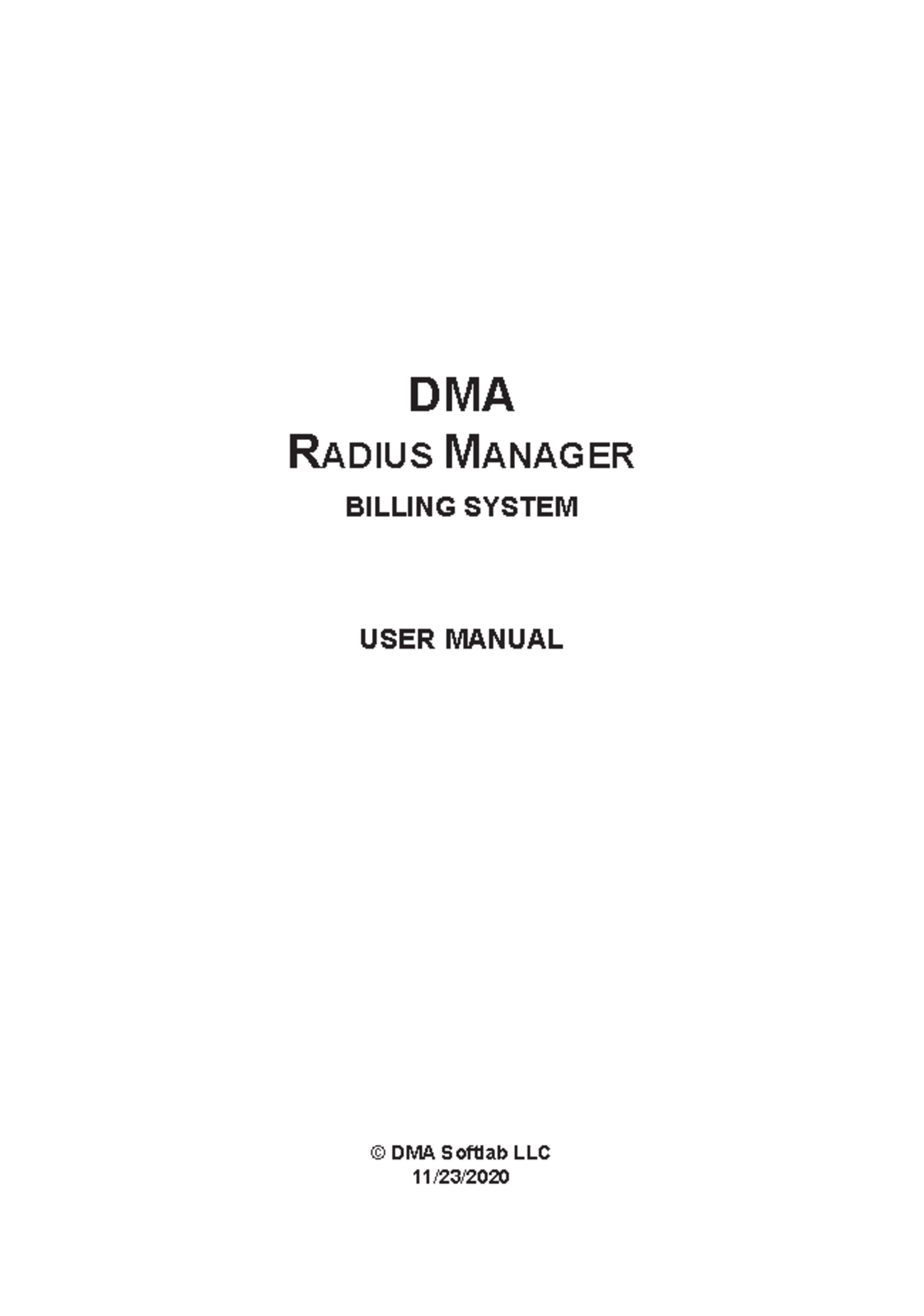 User manual - DMA R ADIUS M ANAGER BILLING SYSTEM USER MANUAL © DMA Softlab LLC 11/23/ Page 4 ...