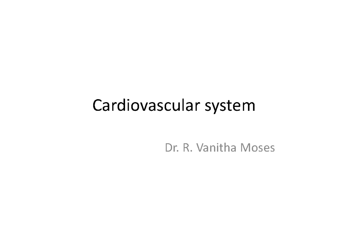 CVS - Cardiovascular System MBBS I Lecture Notes - Studocu