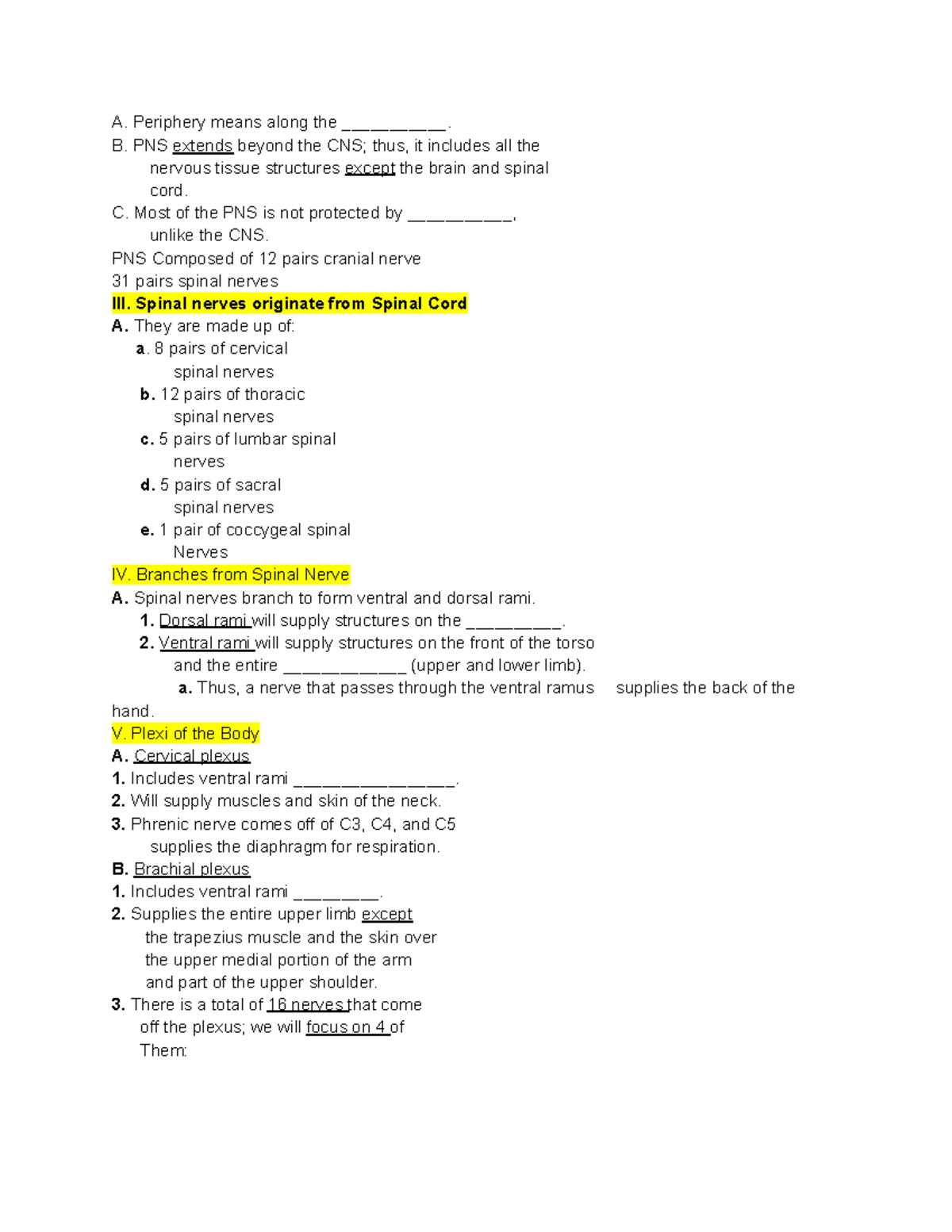 Study Guide Anatomy - A. Periphery means along the ___________. B. PNS ...