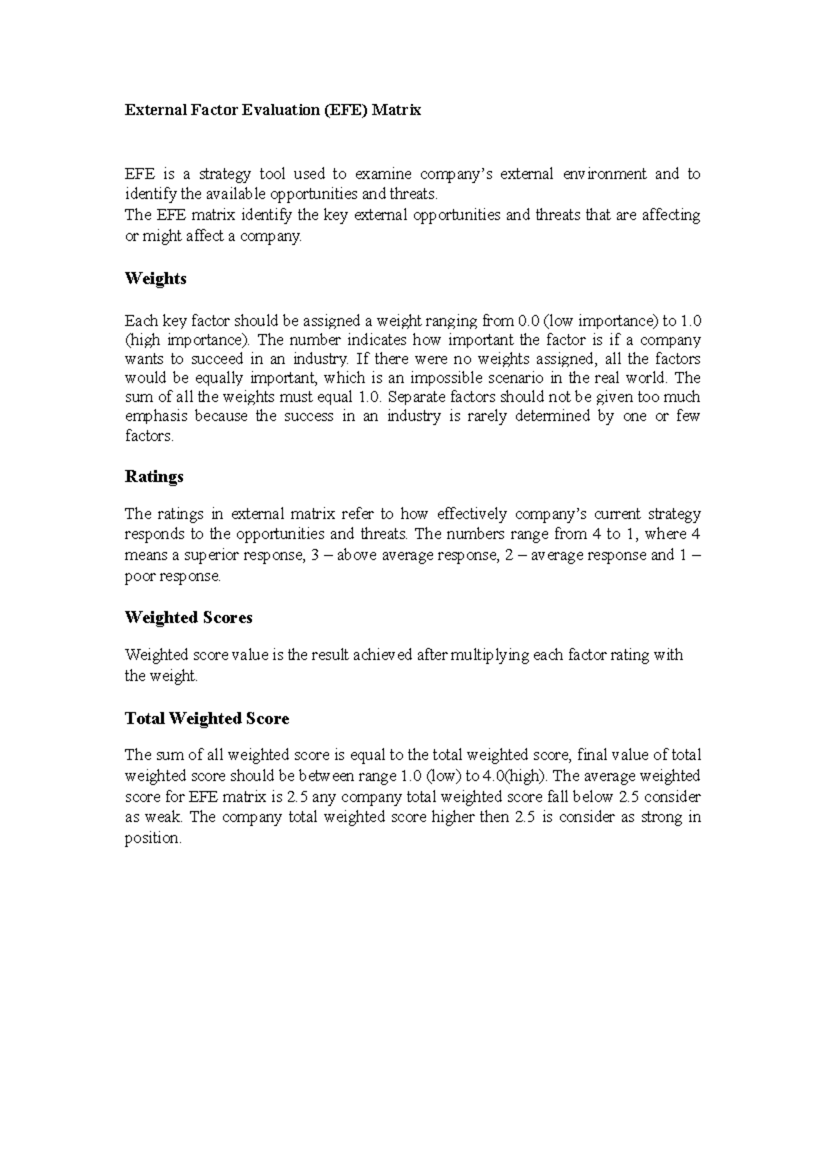 External Factor Evaluation - The EFE matrix identify the key external ...