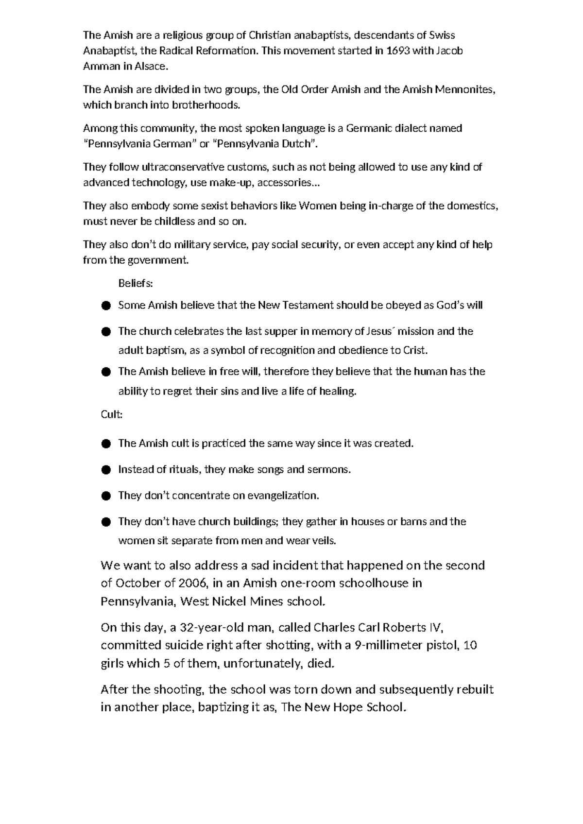 Amish - This movement started in 1693 with Jacob Amman in Alsace. The ...