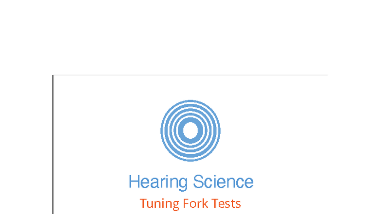 Commsci 4417 - Lecture on Tuning Fork Tests in Hearing Science - Studocu