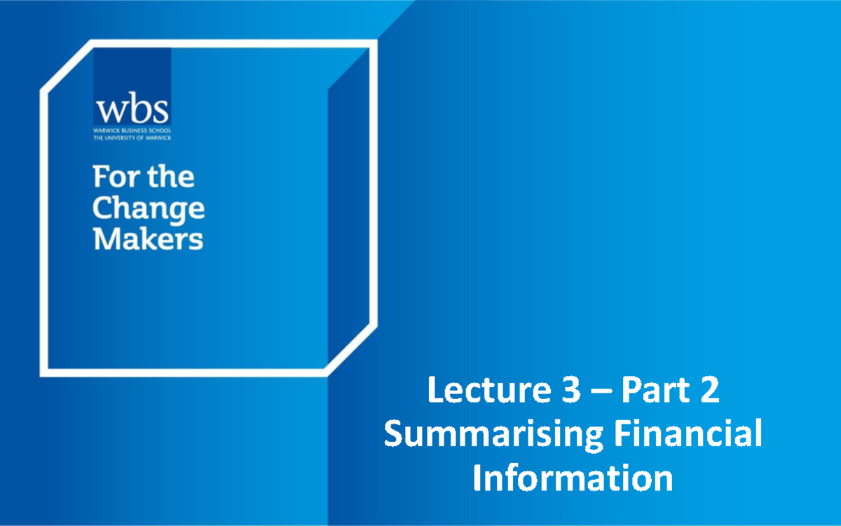 Lecture 3 Part 2: Summarizing Financial Info & Trial Balance - Studocu